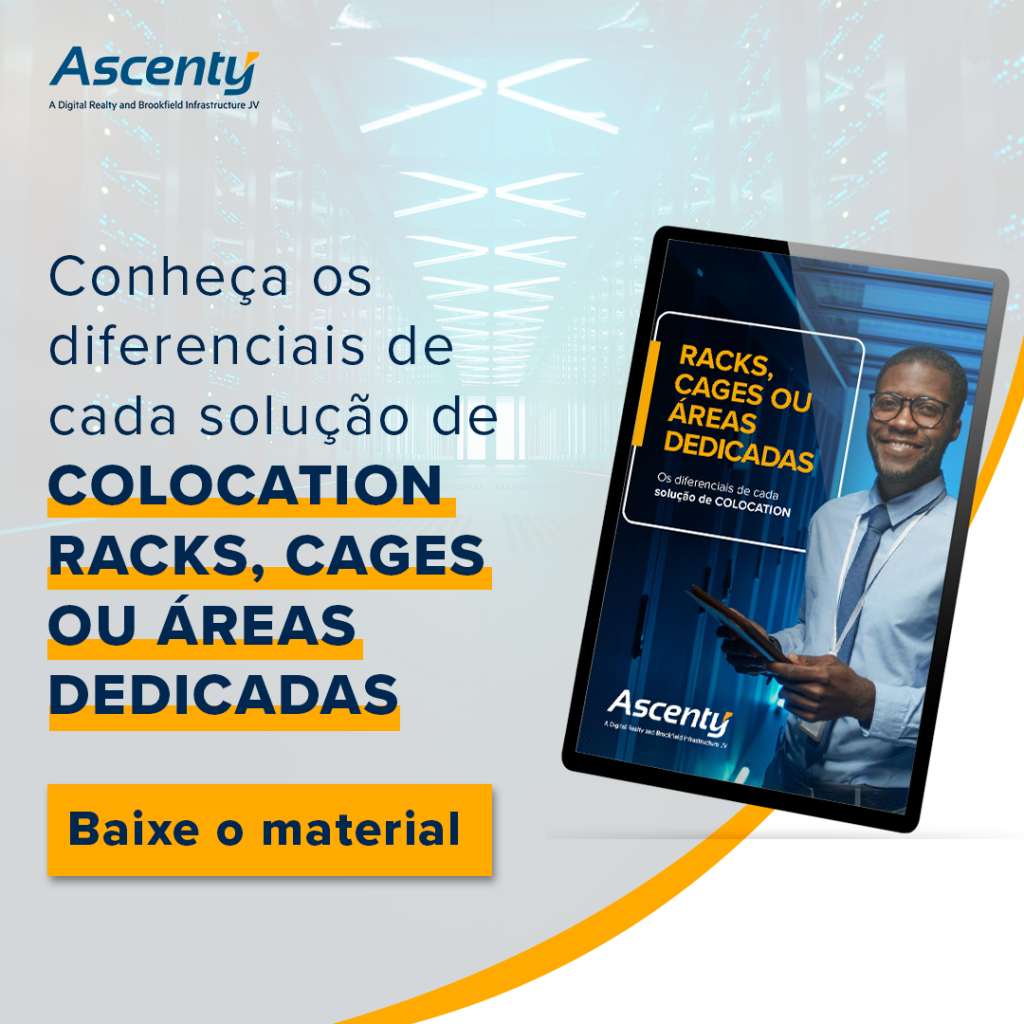 O que é Colocation - Ascenty